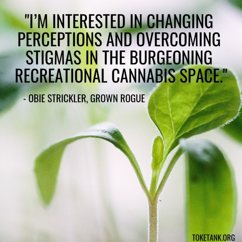 Grown Rogue – A Focus on Positive Cannabis Experiences – Toke Tank